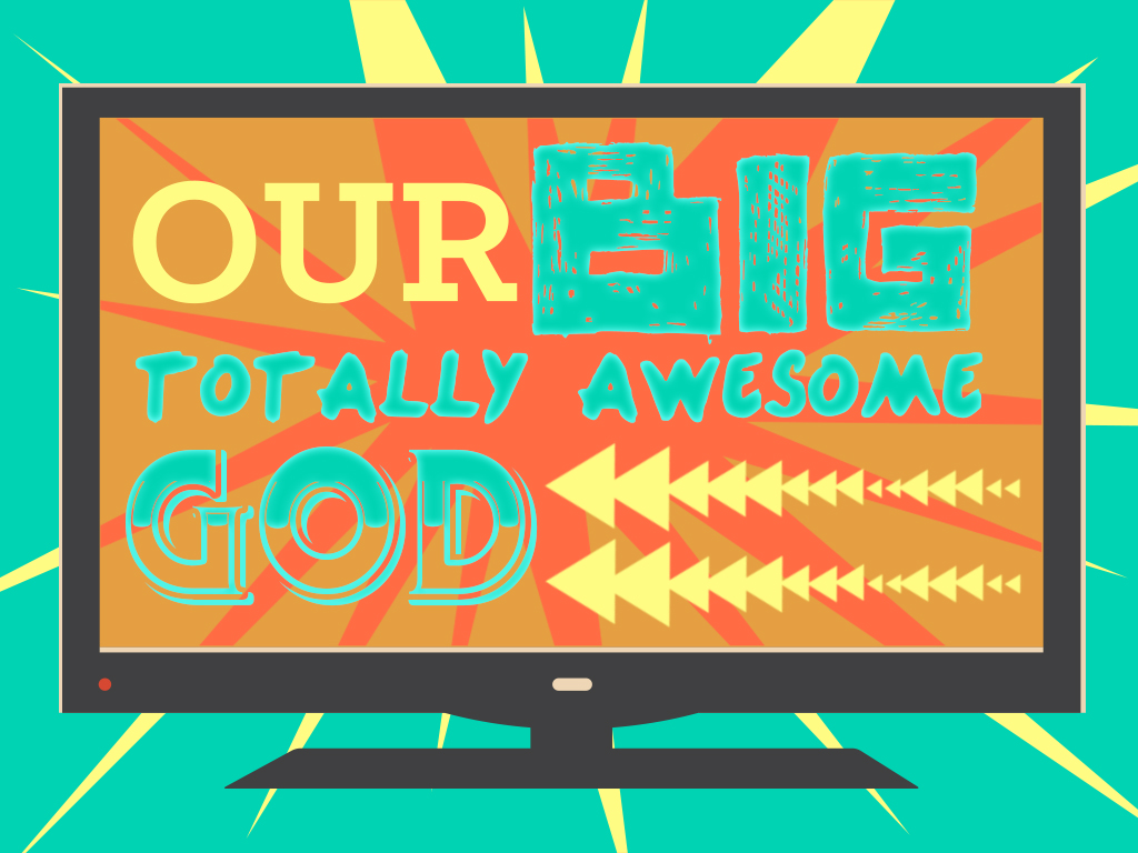 Totally Awesome God - KidzBlast.com